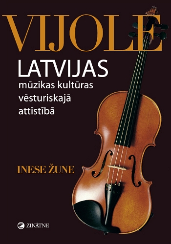 VIJOLE LATVIJAS MŪZIKAS KULTŪRAS VĒSTURISKAJĀ ATTĪSTĪBĀ / EVEIKALS