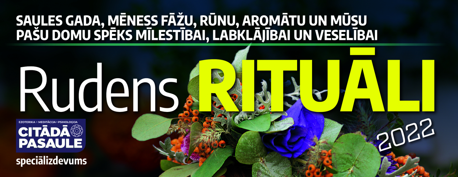 Iznācis žurnāla Citādā Pasaule speciālizdevums Rudens Rituāli! / Diena