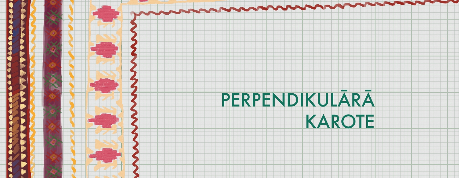 Izstāde Perpendikulārā karote / Diena