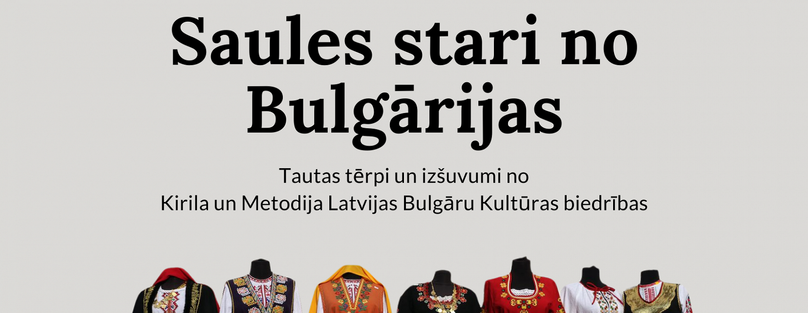 Kirila un Metodija Latvijas Bulgāru Kultūras biedrības izstāde Saules ...